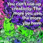 180 Powerful Creativity Quotes to Motivate and Inspire You | LouiseM