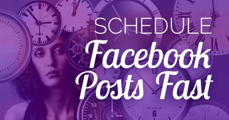 How to Schedule Facebook Posts: It's Fast and FREE!