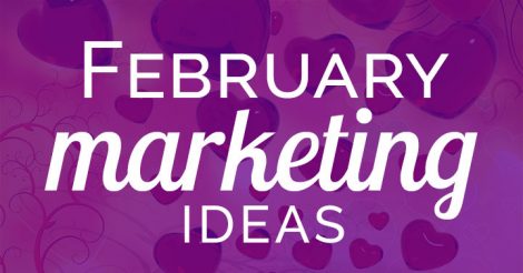 37 Fabulous February Marketing Ideas: FREE Download!