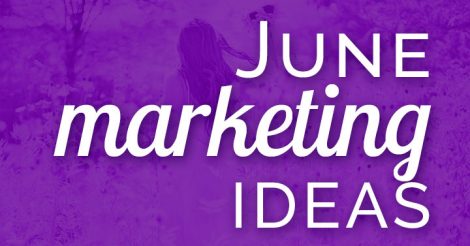 33 Joyful June Marketing Ideas: FREE Download!
