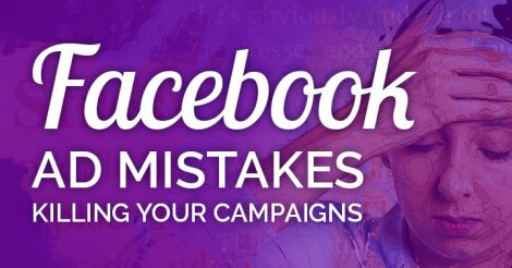 20 Mistakes That Could Ruin The Best Facebook Ads
