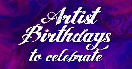 350 Famous Artist Birthdays to Celebrate Creativity | LouiseM
