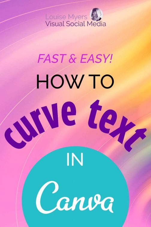 How to Curve Text in Canva: The Fast & Easy 2023 Way | LouiseM