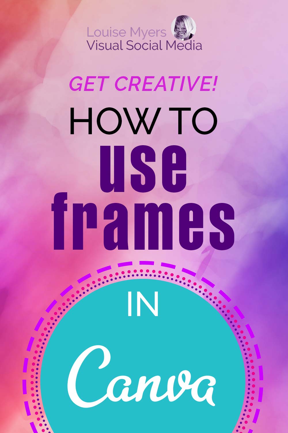 How To Use Frames In Canva For A Unique Look You ll Love LouiseM
