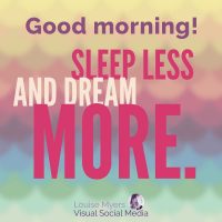 200 Good Morning Quotes to Motivate and Inspire Every Day | LouiseM