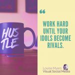 200 Hustle Quotes to Motivate and Inspire Your Success | LouiseM
